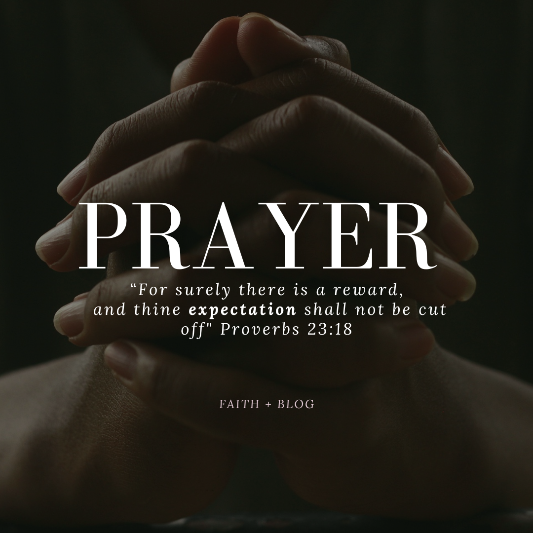 PRAYER: EXPECTATIONS. – Faith+blog