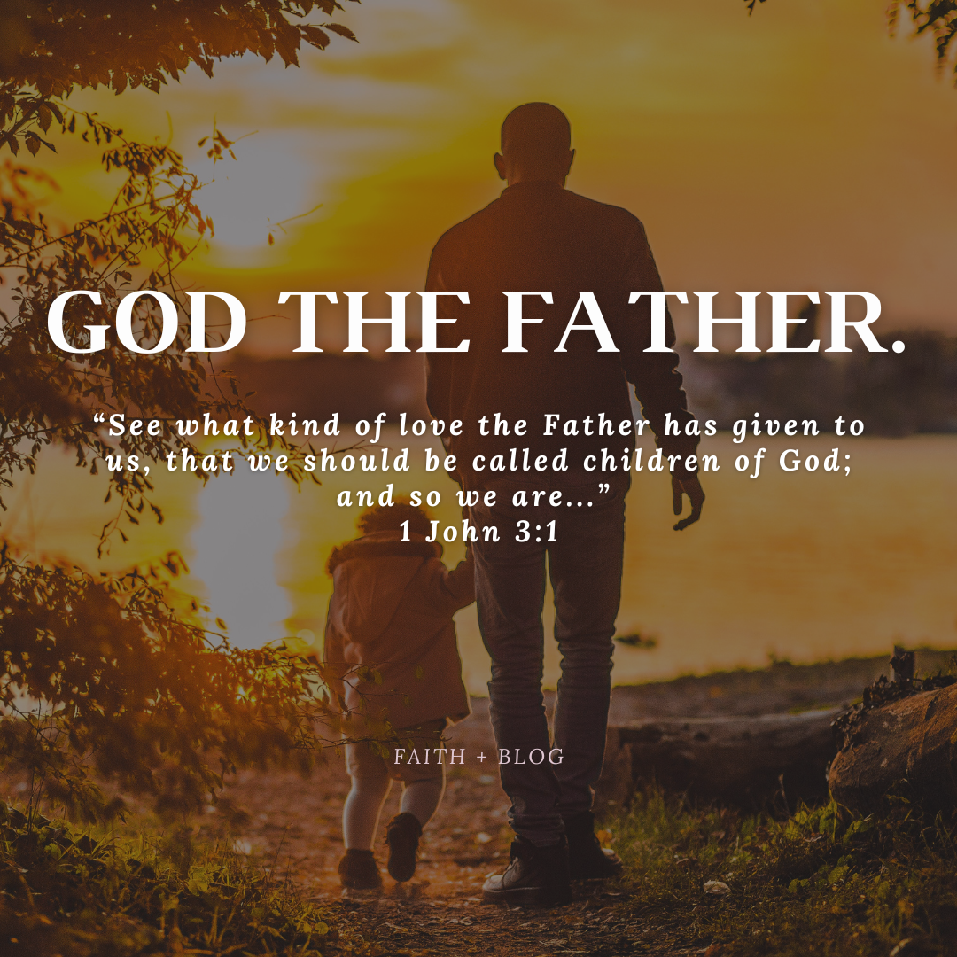 GOD THE FATHER. – Faith+blog