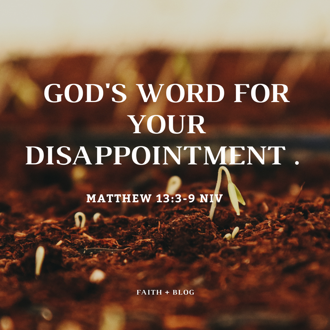 God’s Word For Your Disappointment – Faith+blog