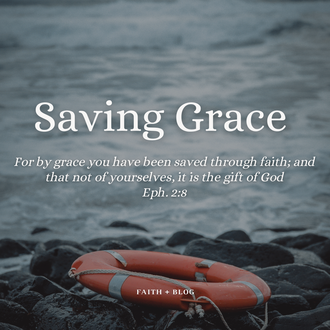 Saving Grace – Faith+blog