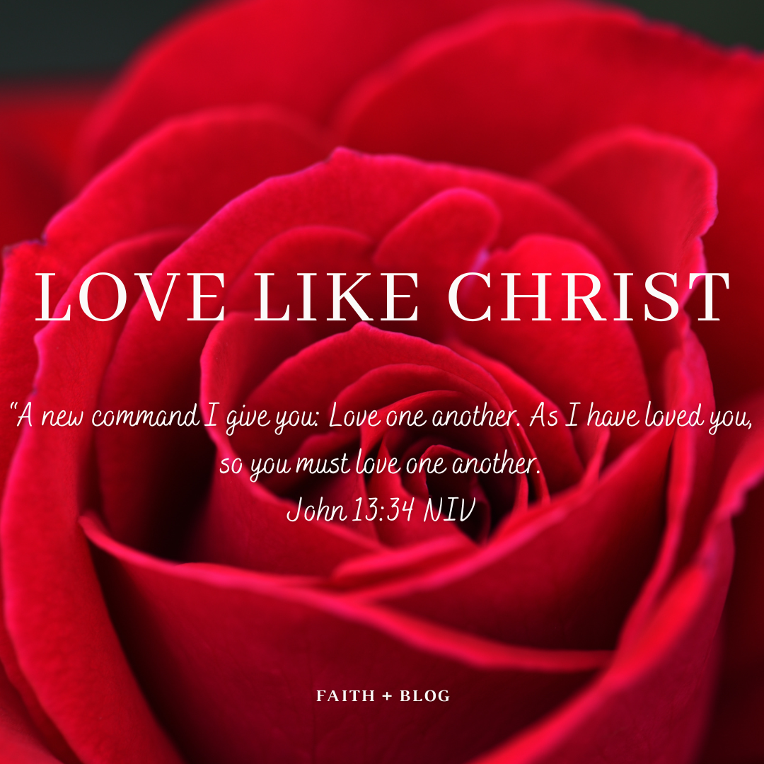 Love Like Christ – Faith+blog