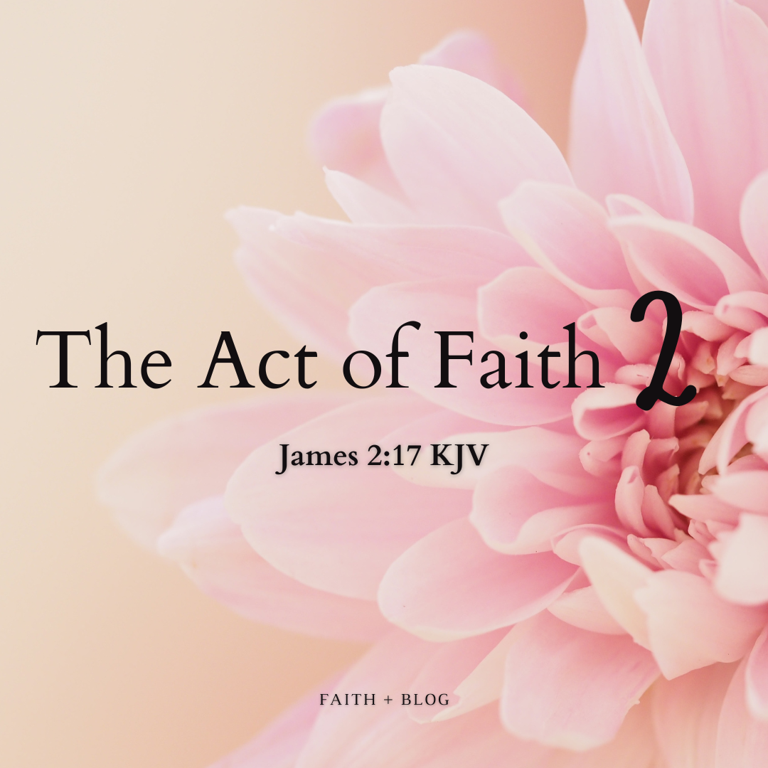 Act of Faith: Deeds – Faith+blog