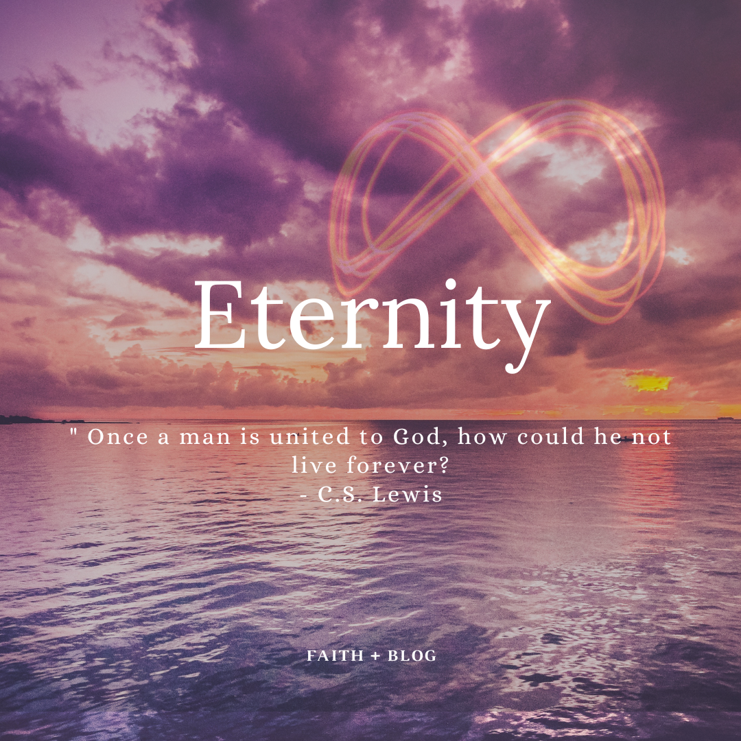 Eternity – Faith+blog