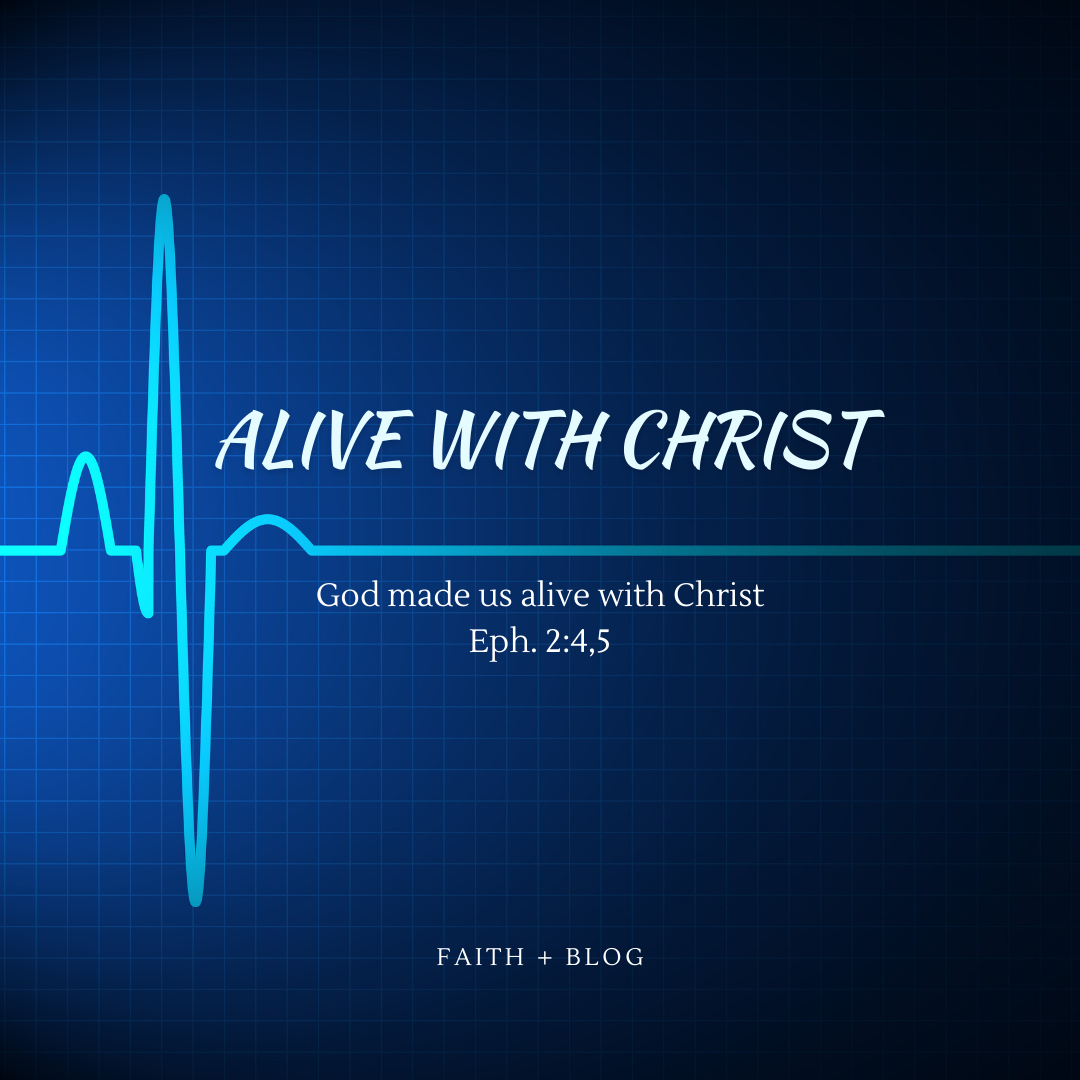 Alive With Christ – Faith+blog