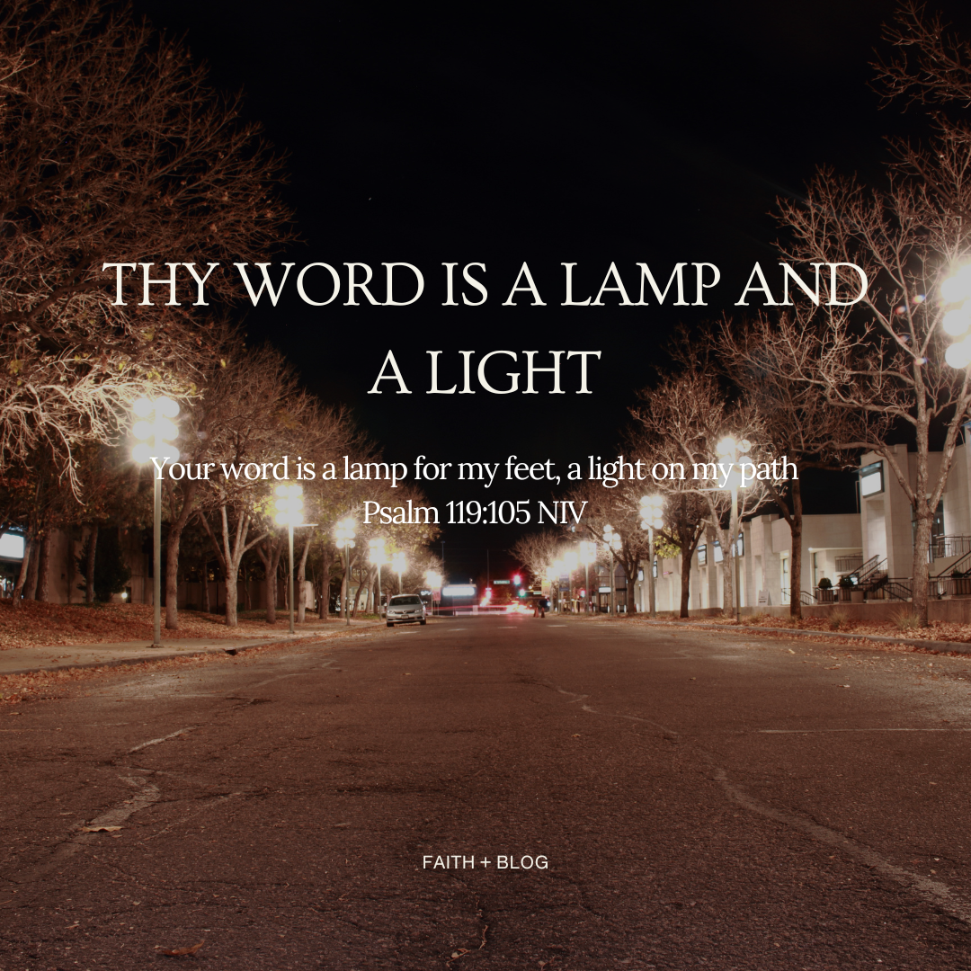 Thy Word is a Lamp and a Light – Faith+blog