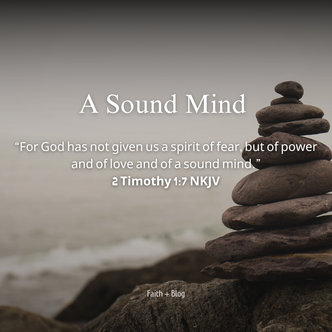 A Sound Mind – Faith+blog