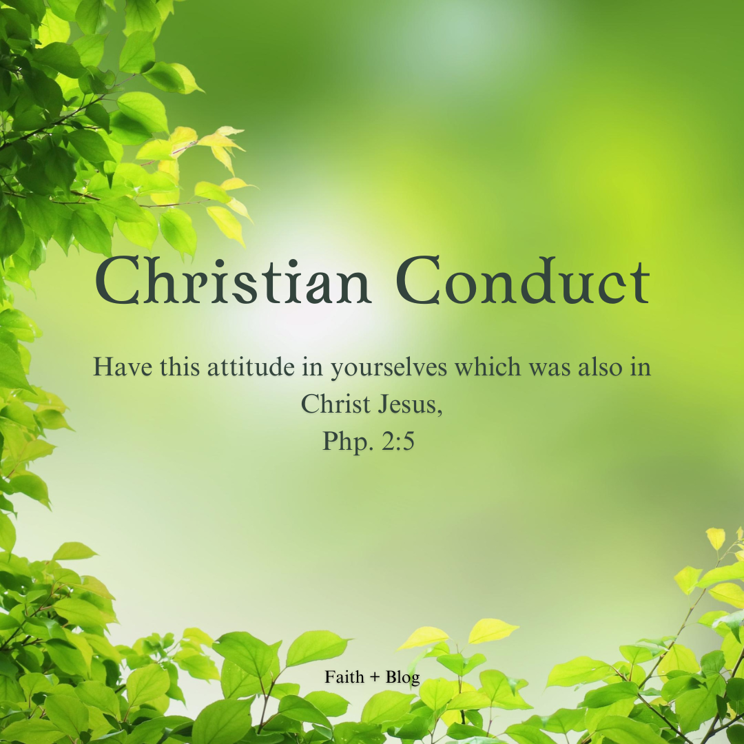 Christian Conduct – Faith+blog