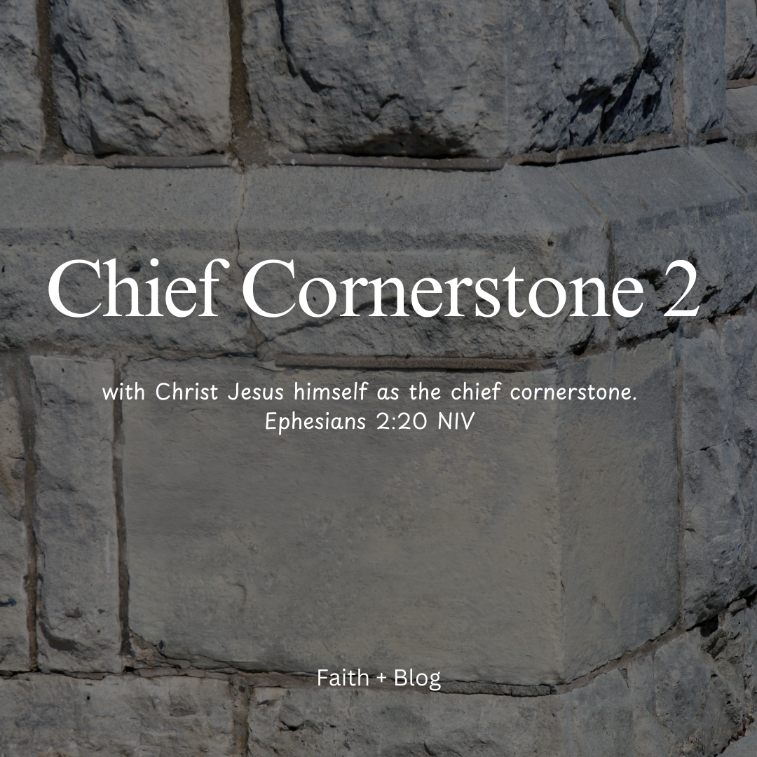 Chief Cornerstone 2 – Faith+blog