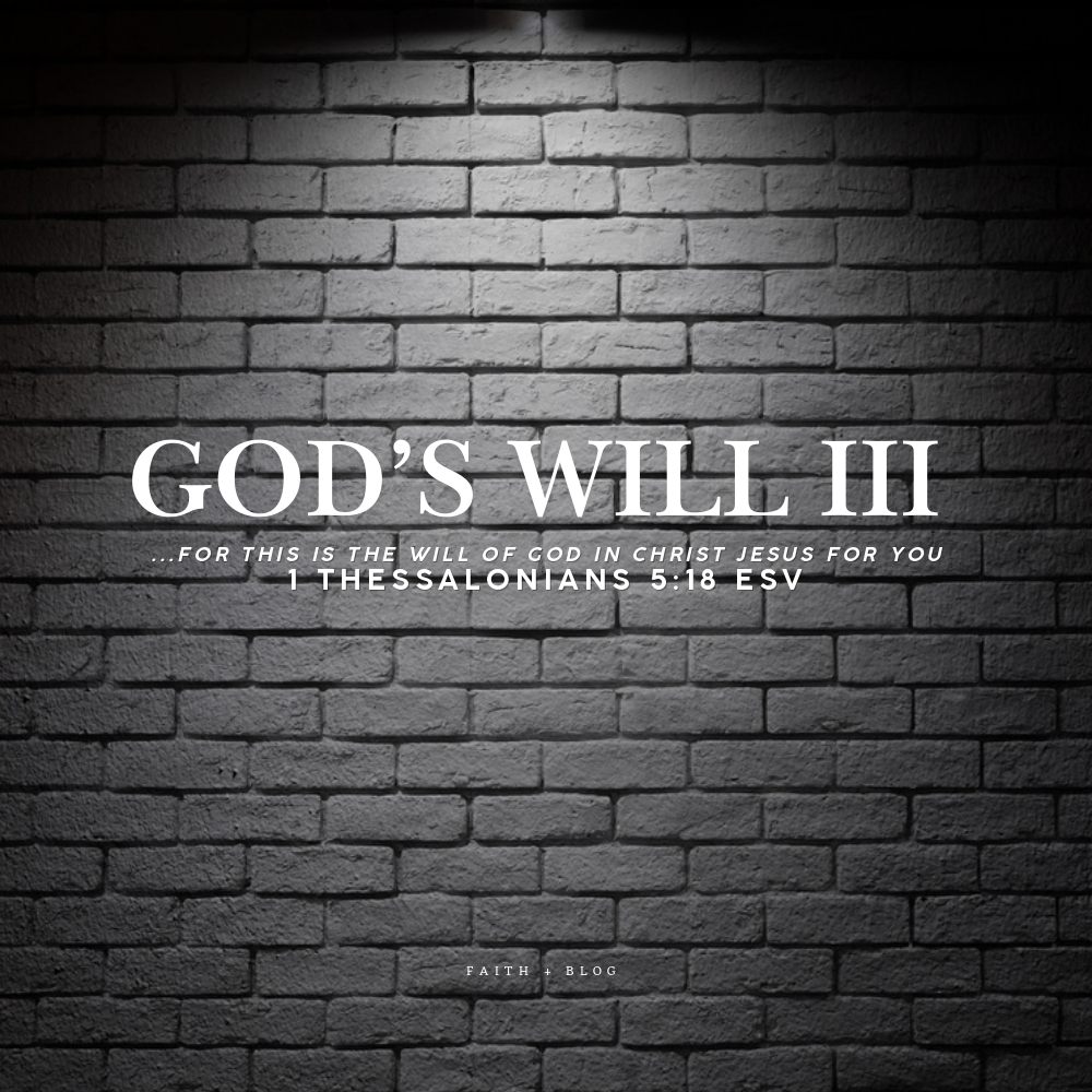God’s Will 3 – Faith+blog