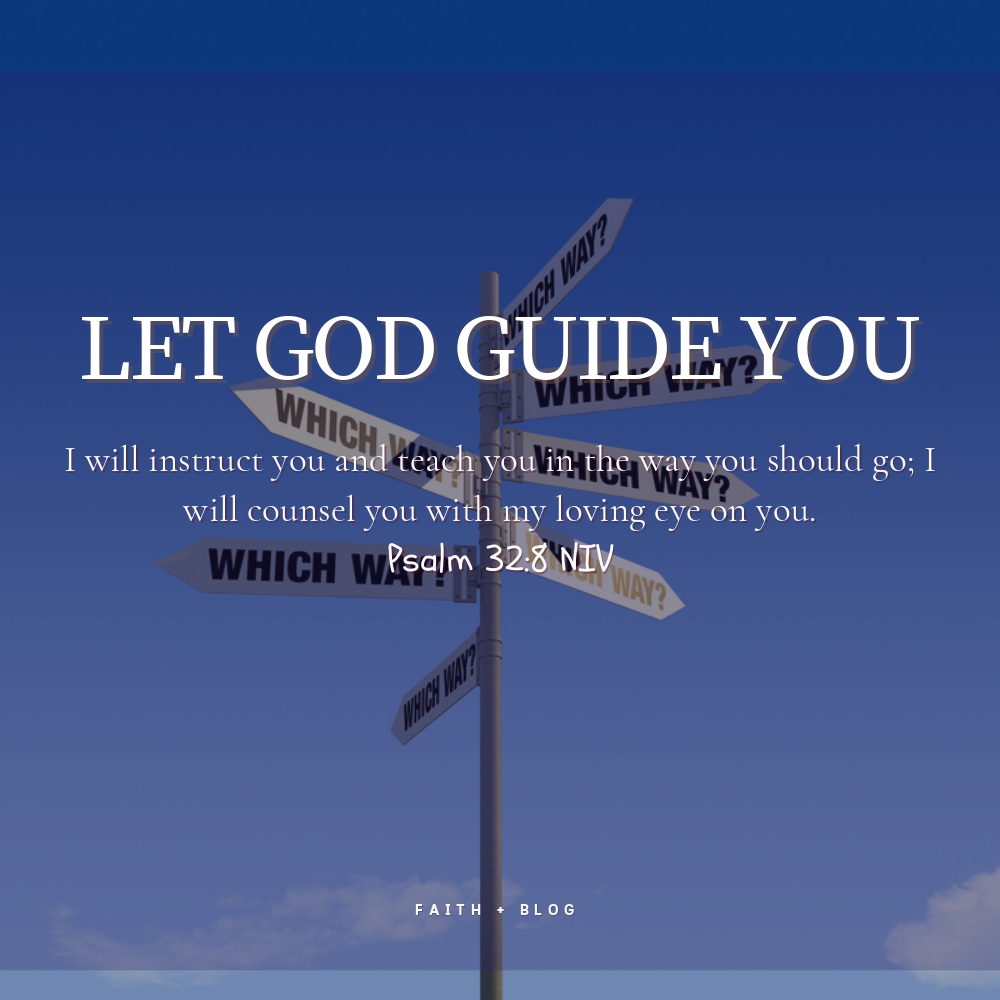 Let God Guide You – Faith+blog