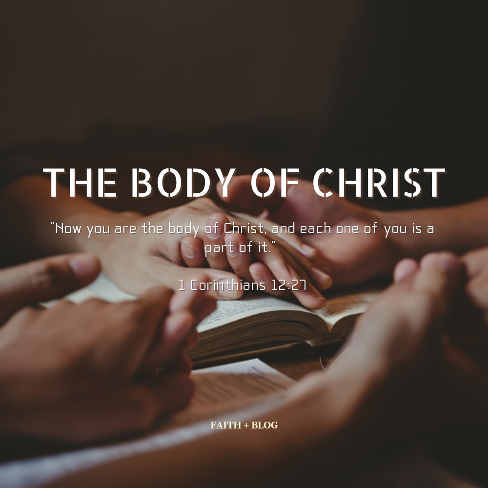 The Body of Christ – Faith+blog
