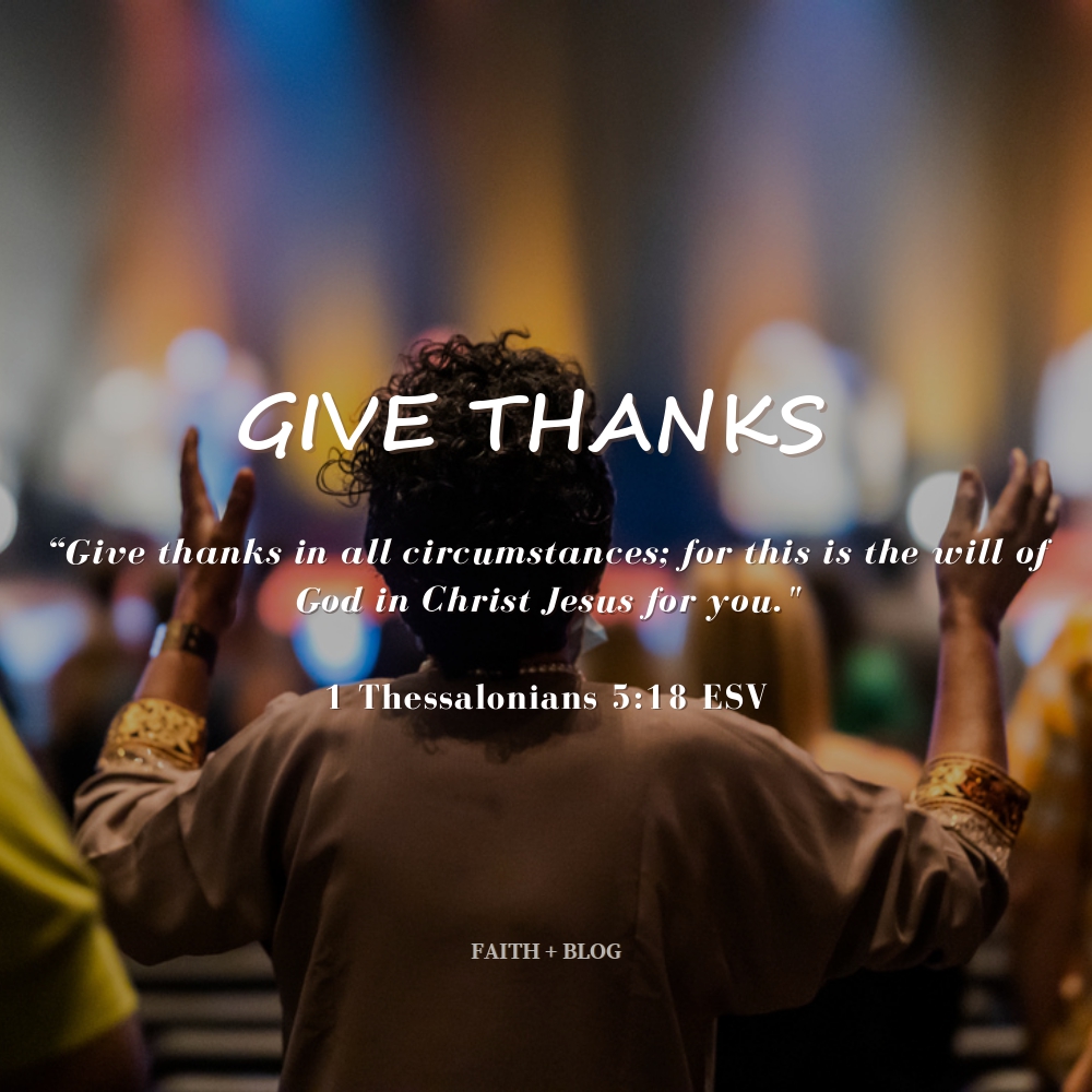 Give Thanks – Faith+blog